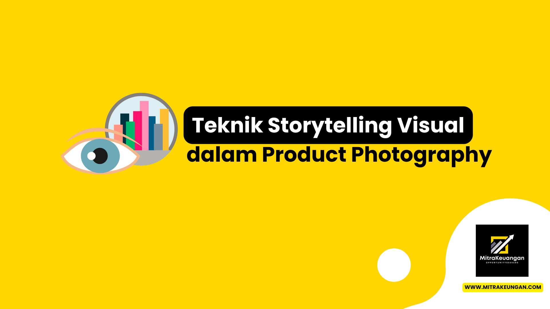 Teknik Storytelling Visual dalam Product Photography - MitraKeuangan