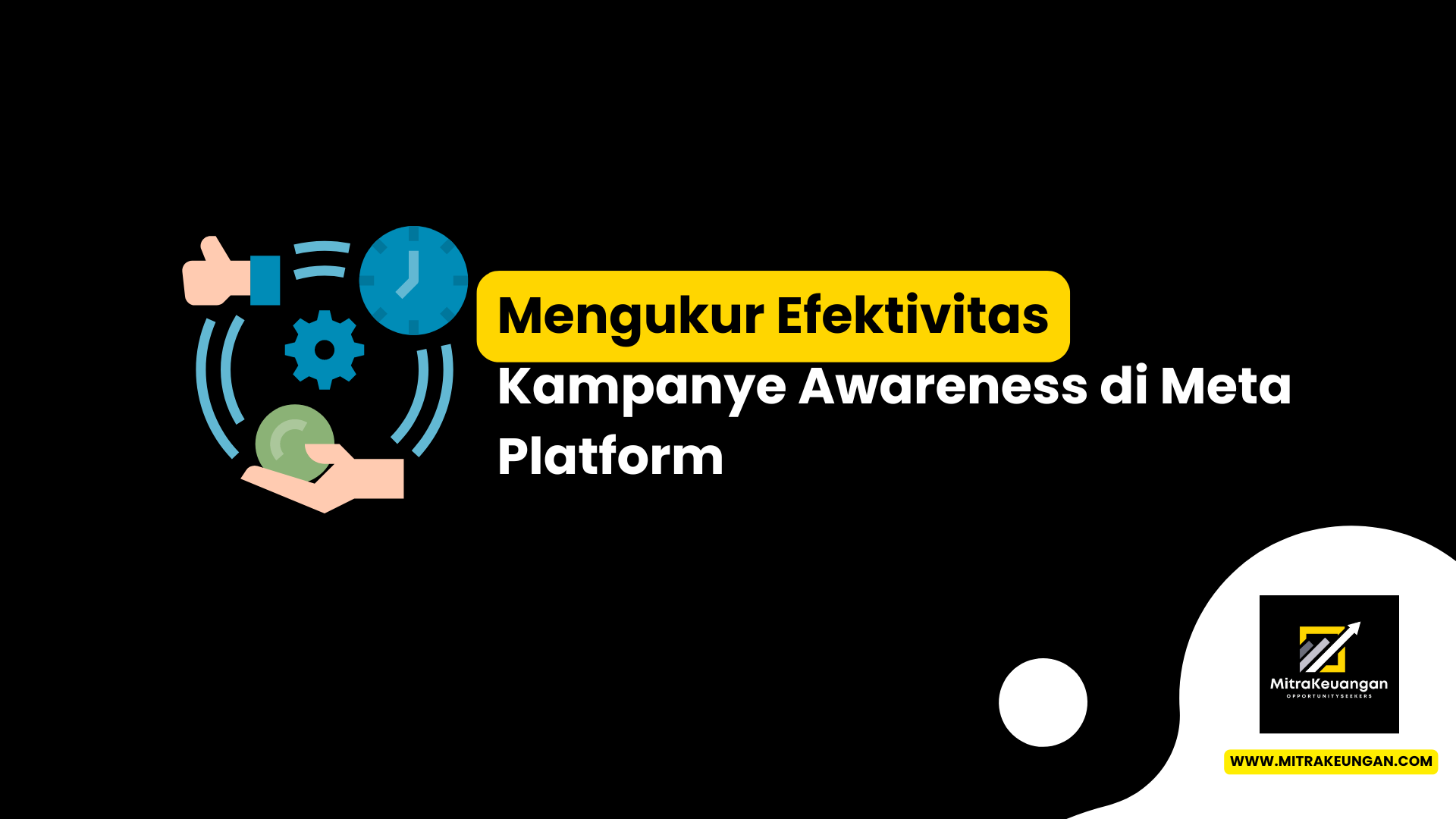 Mengukur Efektivitas Kampanye Awareness di Meta Platform - MitraKeuangan
