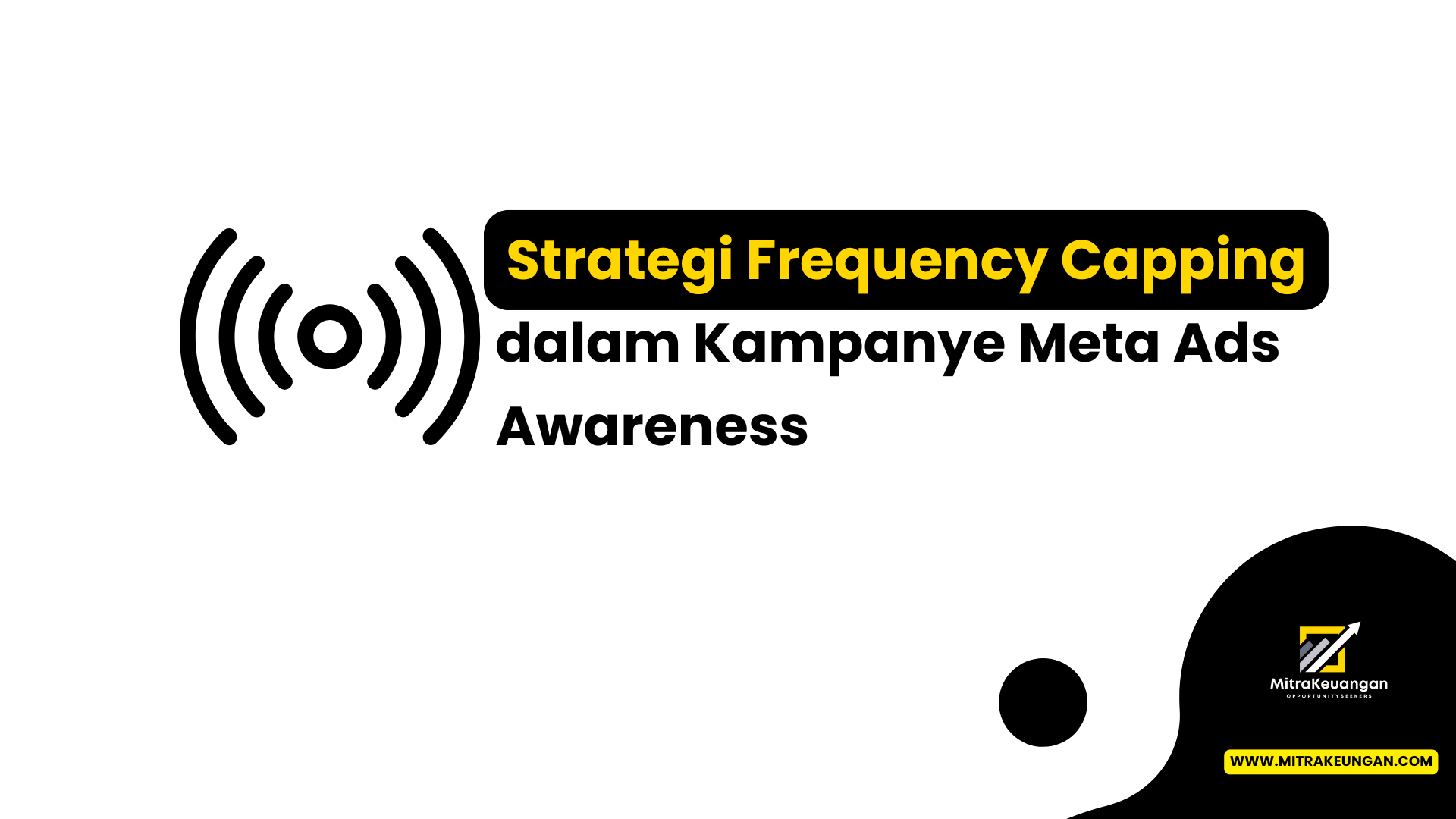Strategi Frequency Capping dalam Kampanye Meta Ads Awareness ...