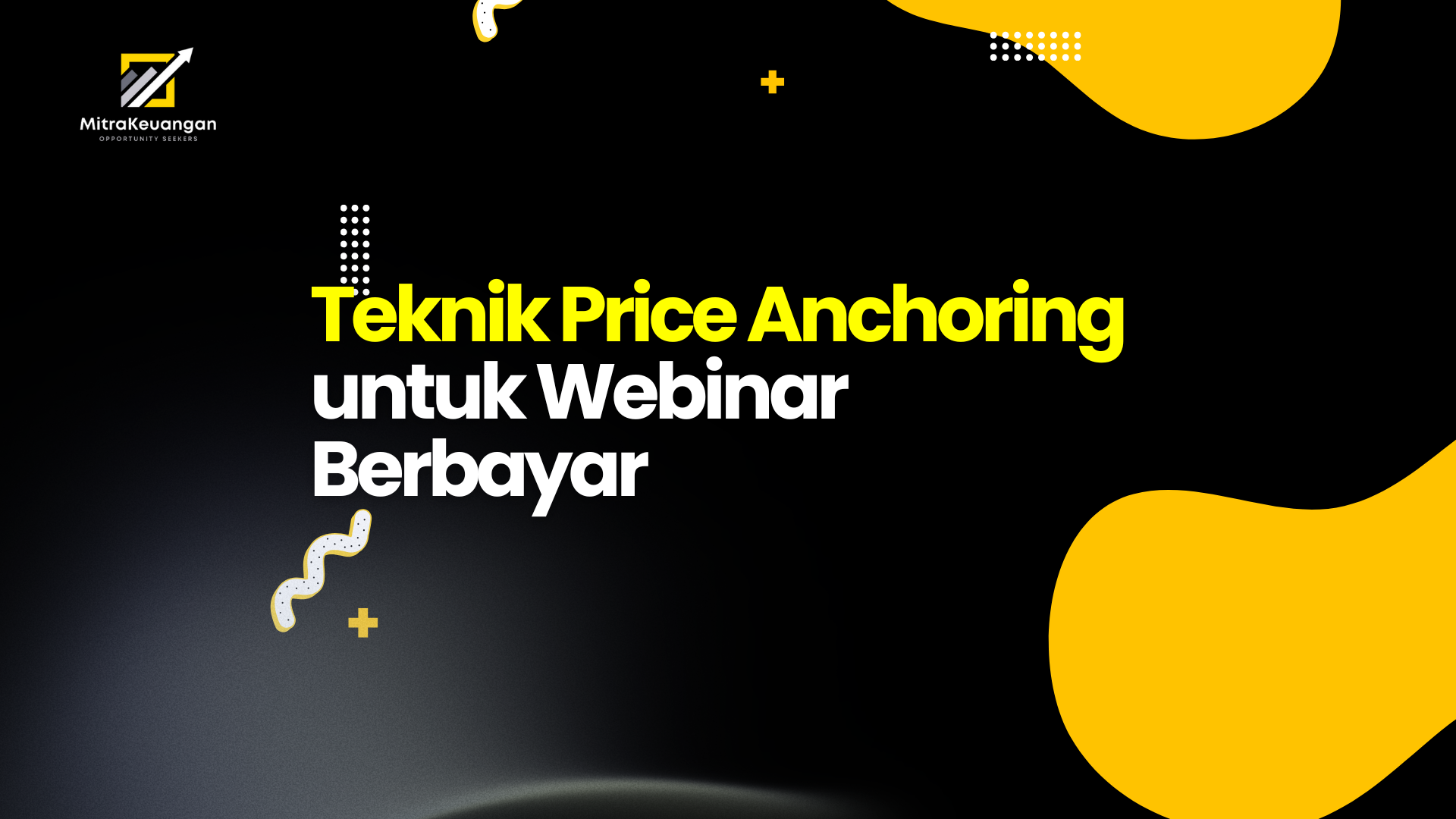 Teknik Price Anchoring untuk Webinar Berbayar - MitraKeuangan